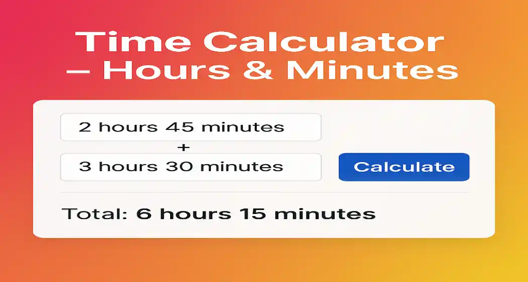 Time Calculator – 100% free and easy way to add time in hours and ...